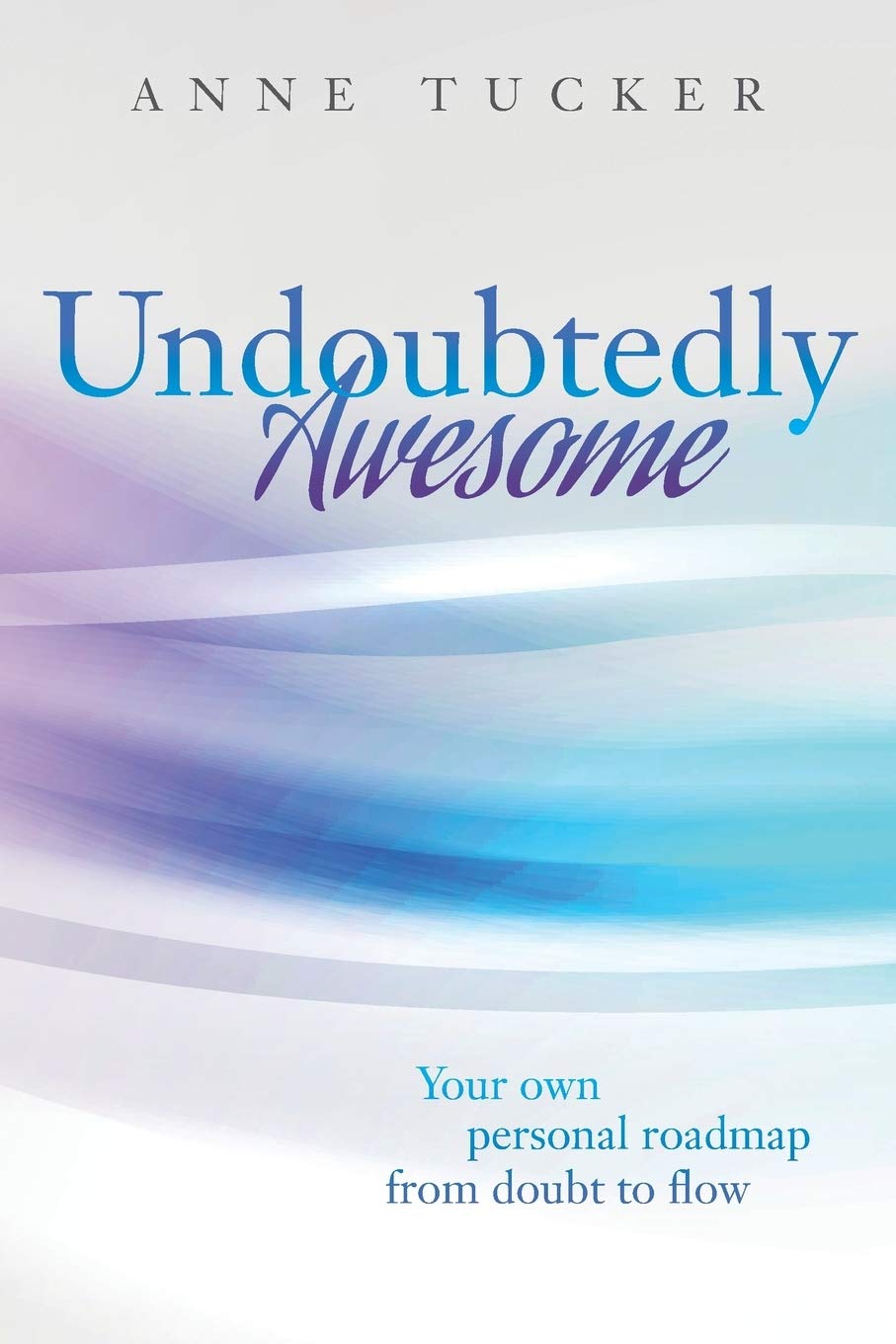 Amazon.com: Undoubtedly Awesome: Your own personal roadmap from doubt ...