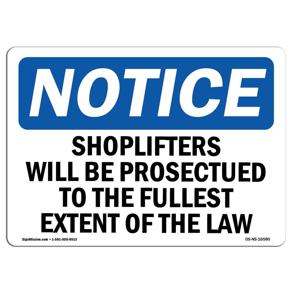 Amazon.com: OSHA Notice Sign - NOTICE Shoplifters Will Be Prosecuted ...