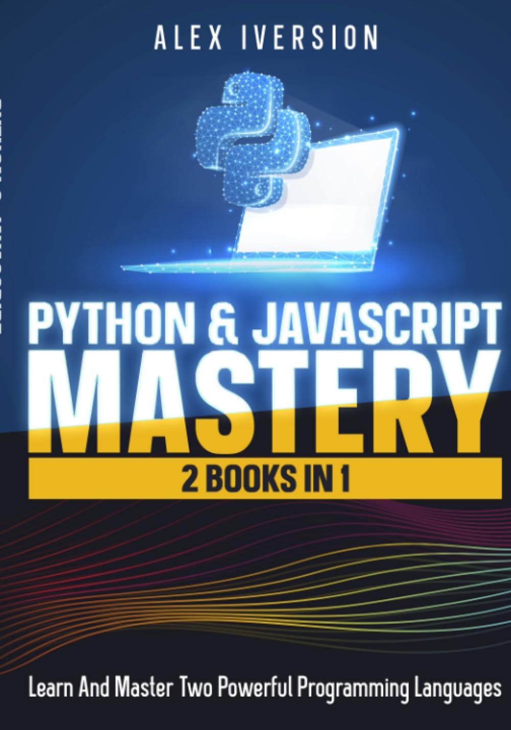 Snapklik.com : Python & JavaScript Mastery: 2 Books In 1- Learn And Master Two Powerful ...
