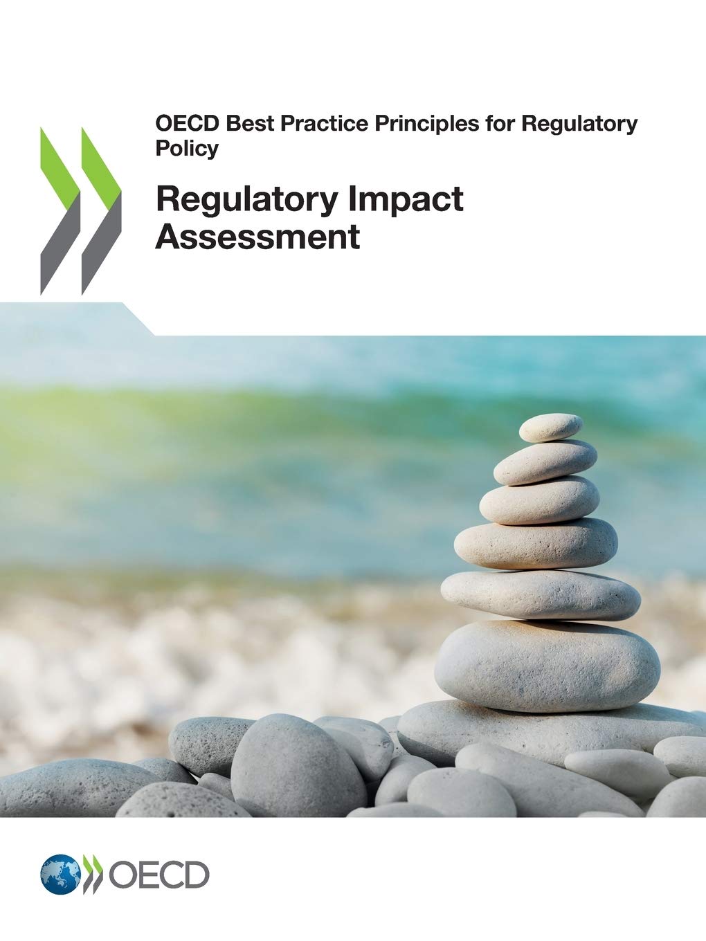 OECD Best Practice Principles for Regulatory Policy Regulatory Impact ...