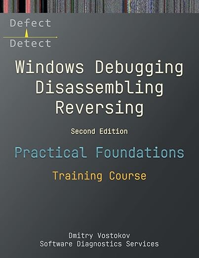 Amazon.com: Practical Foundations of Windows Debugging, Disassembling, Reversing: Training ...