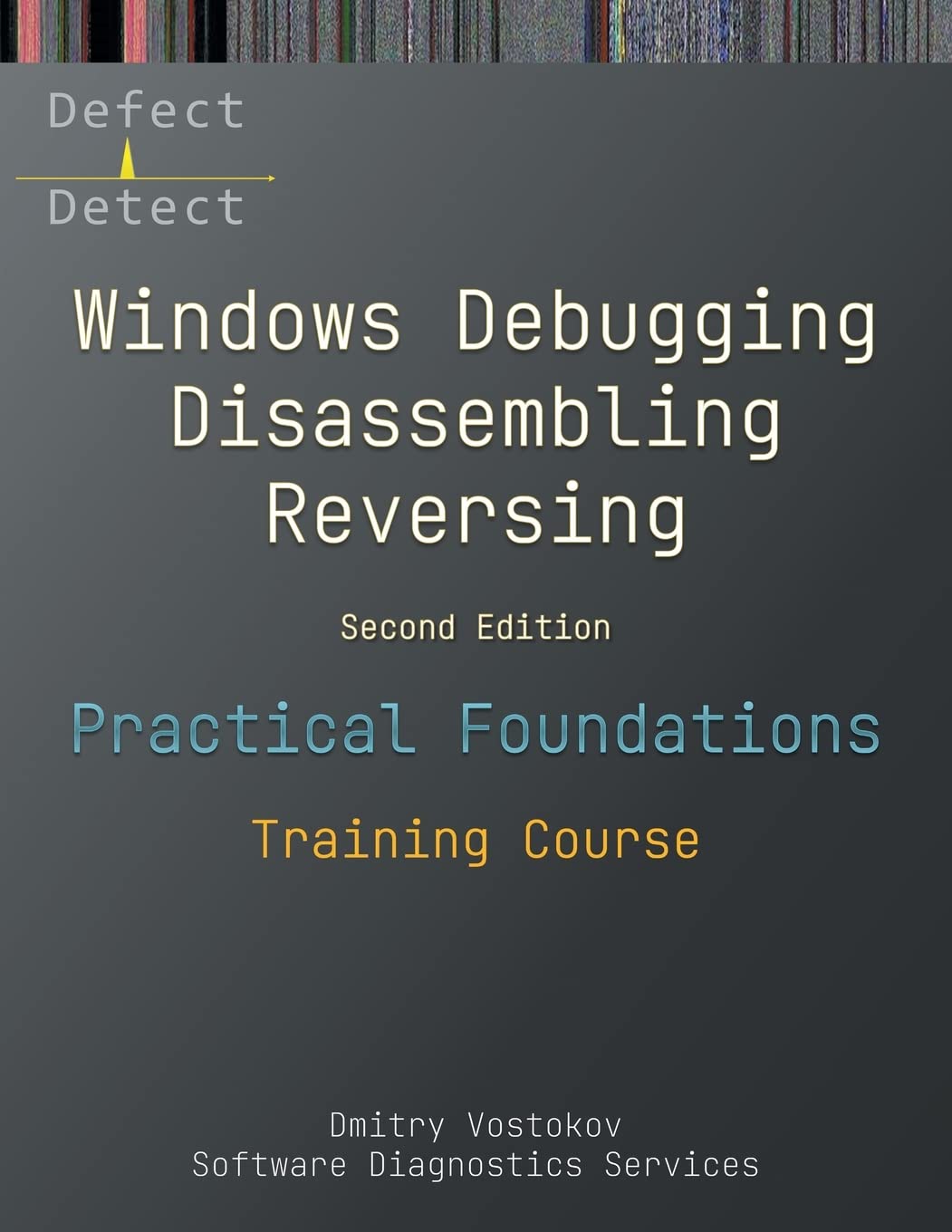 Amazon.com: Practical Foundations of Windows Debugging, Disassembling, Reversing: Training ...