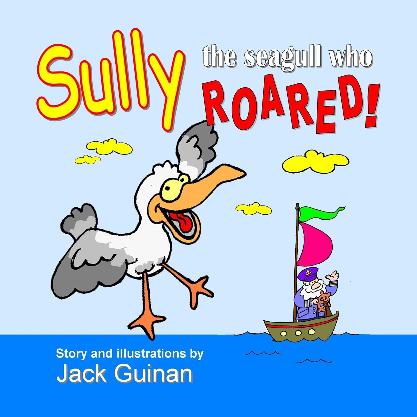Amazon.com: Sully, The Seagull Who Roared!: 9781534811416: Guinan, Jack ...