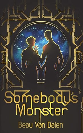 Somebody's Monster: Dalen, Beau Van: 9781388259334: Amazon.com: Books