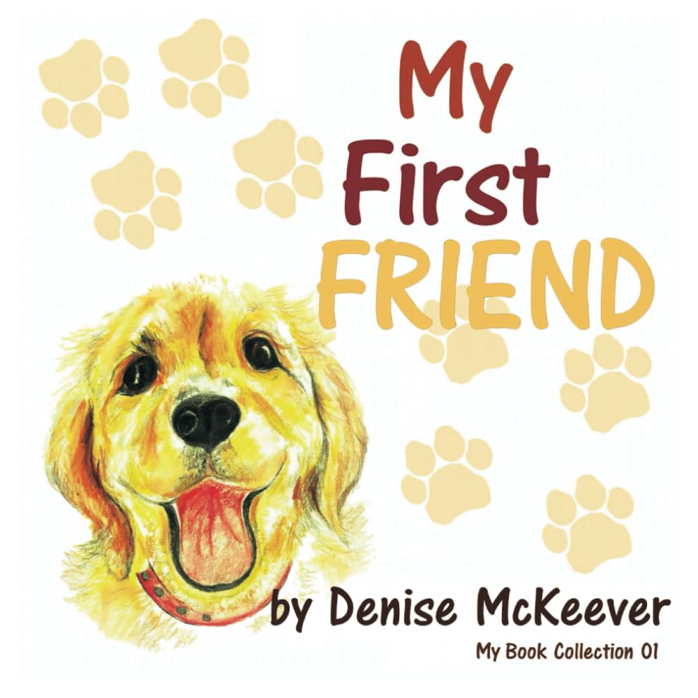 My First Friend: Your First Dog: 1 (My Book Collection) : McKeever, D F ...