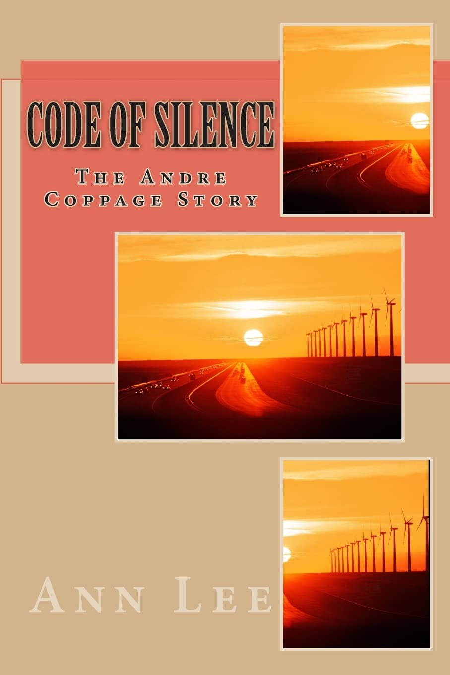Code of Silence The Andre Coppage Story: Lee, Ann: 9781478152224 ...