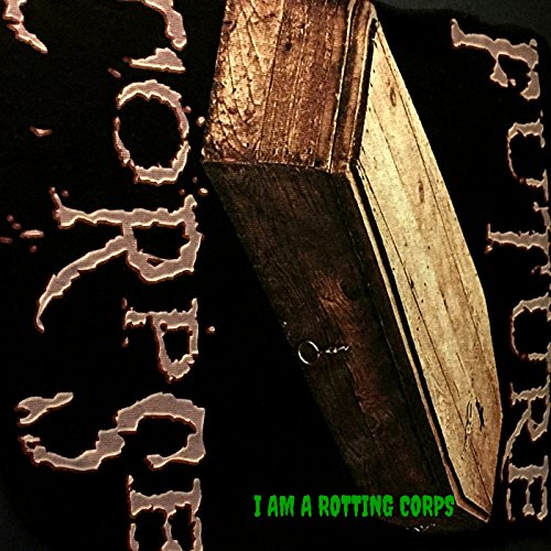 Amazon.co.jp: I Am a Rotting Corps : Future Corpse: デジタルミュージック