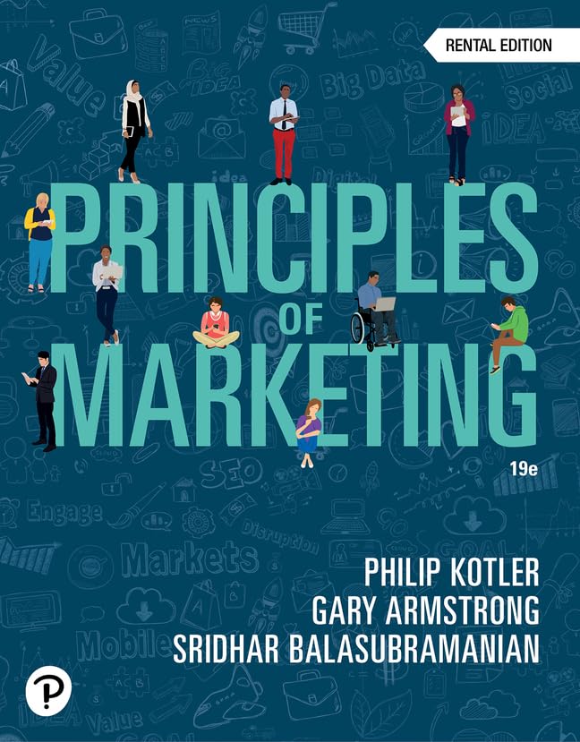 Principles of Marketing (19th Edition) RENTAL EDITION: Philip Kotler ...