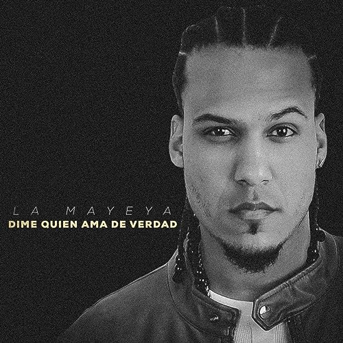 Play Dime Quien Ama De Verdad by La Mayeya on Amazon Music