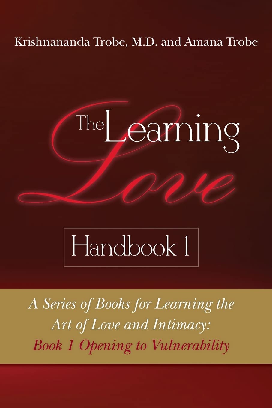 The Learning Love Handbook 1: A Series of Books for Learning the Art of ...
