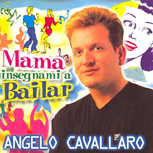 Play Mama Insegnami A Bailar by Angelo Cavallaro on Amazon Music