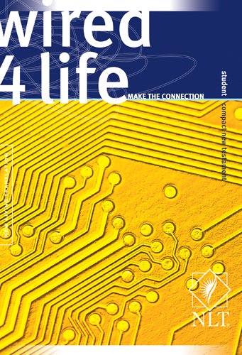 Wired 4 Life Make The Connection: New Living Translation: 9781414364957 ...