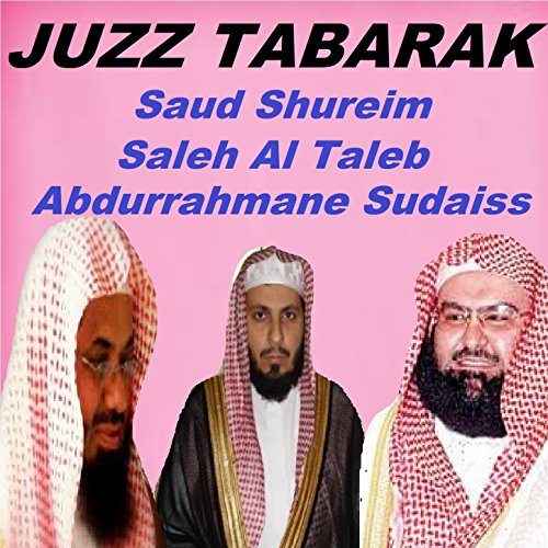 Juzz Tabarak (Quran) de Abdurrahmane Sudaiss, Saleh Al Taleb, Saud ...