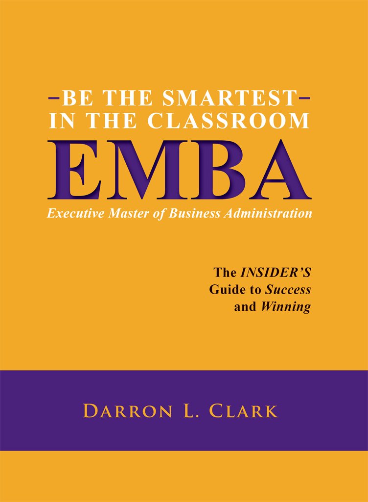 Amazon.com: BE THE SMARTEST IN THE CLASSROOM EMBA Executive Master of ...