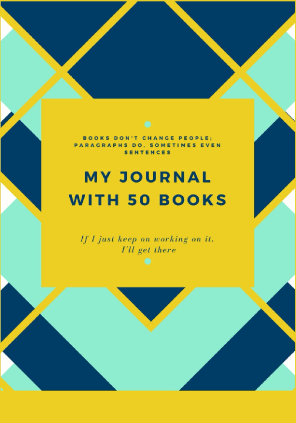 Buy My Journal With 50 Books If I Just Keep On Working Om It I ll buy-my-journal-with-50-books-if-i-just-keep-on-working-om-it-i-ll