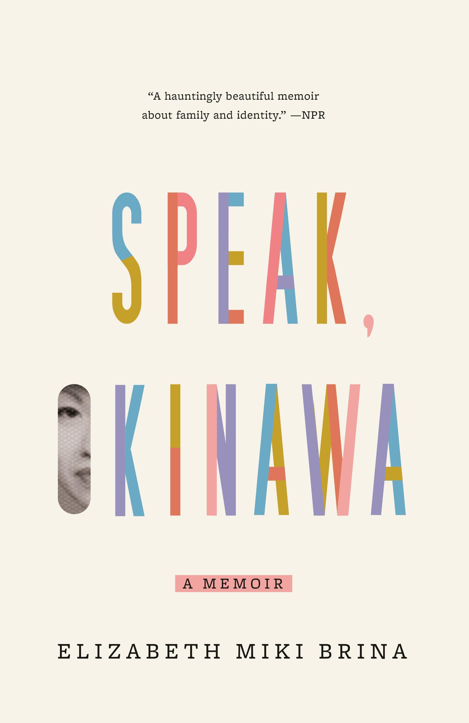 Amazon.com: Speak, Okinawa: A Memoir: 9781984898463: Brina, Elizabeth ...