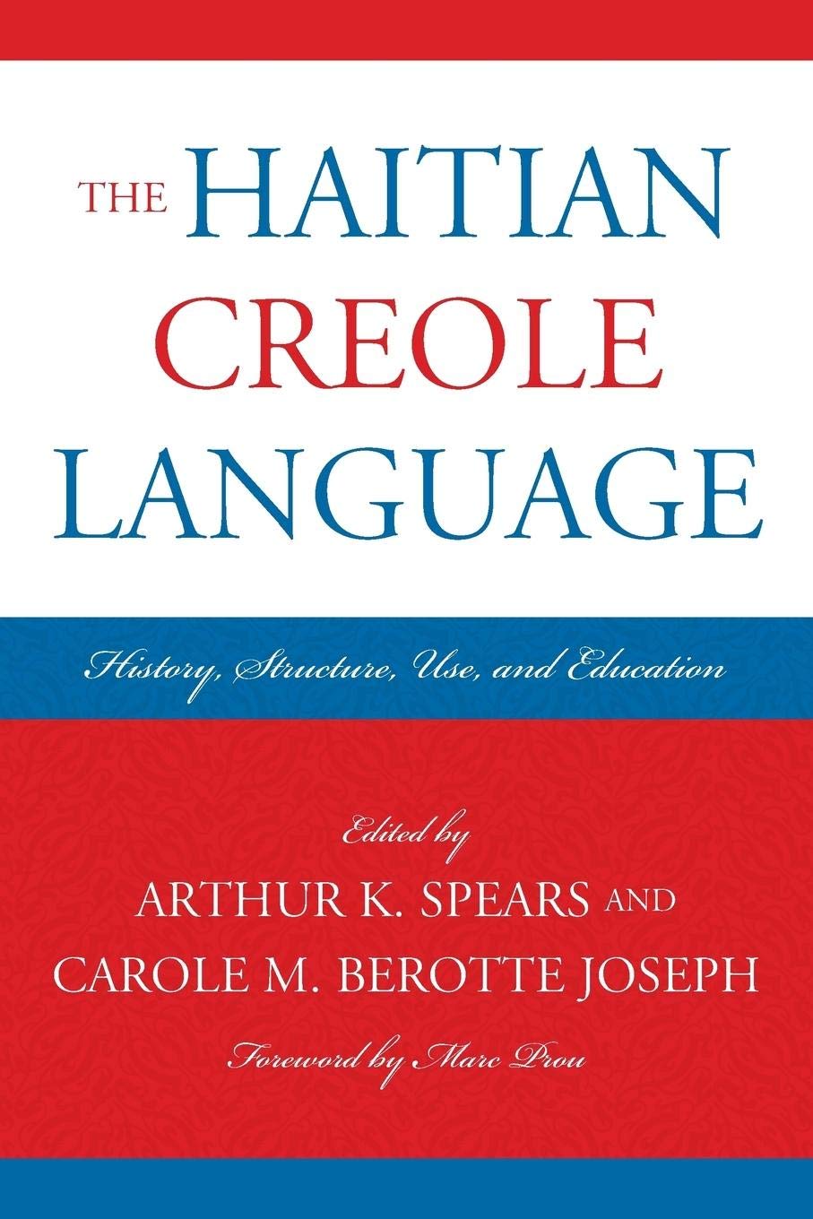 Snapklik.com : The Haitian Creole Language: History, Structure, Use ...