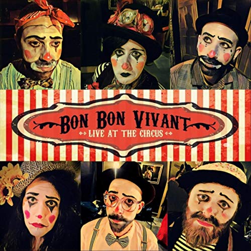 Play Bon Bon Vivant: Live at the Circus by Bon Bon Vivant on Amazon ...
