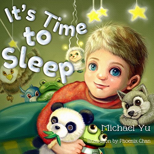 It’s Time to Sleep (Children Bedtime story picture book) eBook : Yu ...