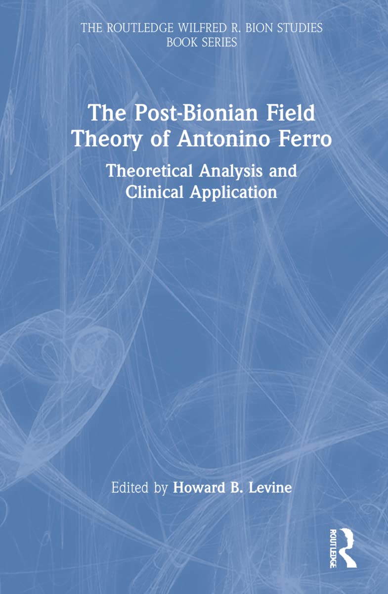 Amazon.com: The Post-Bionian Field Theory of Antonino Ferro (The ...