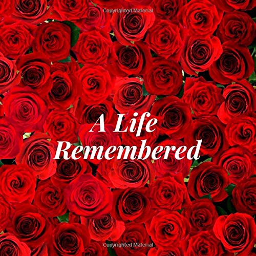 A Life Remembered: Red Roses Floral Flowers Nature Memorial Service ...