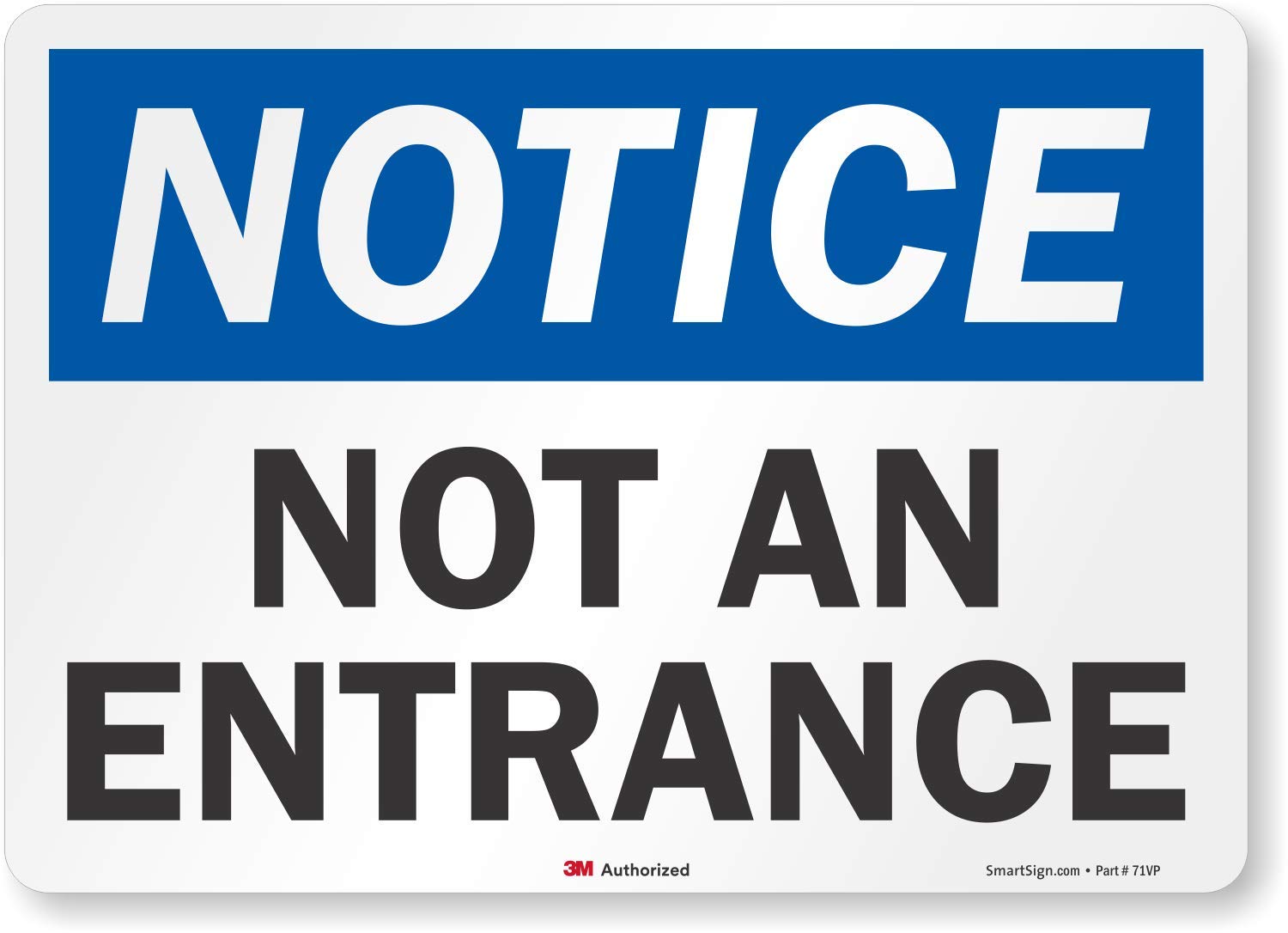 SmartSign 3M Engineer Grade Reflective Label, Legend "Notice: Not An ...