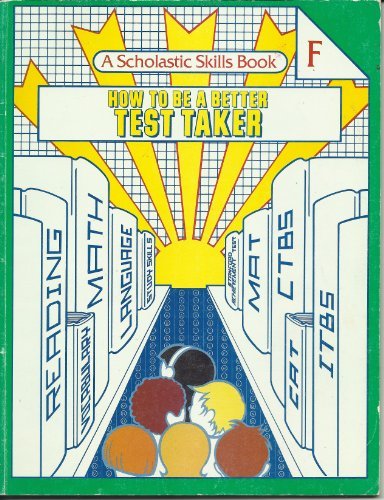 How to Be a Better Test Taker: Inc Scholastic: 9780590342995: Amazon ...