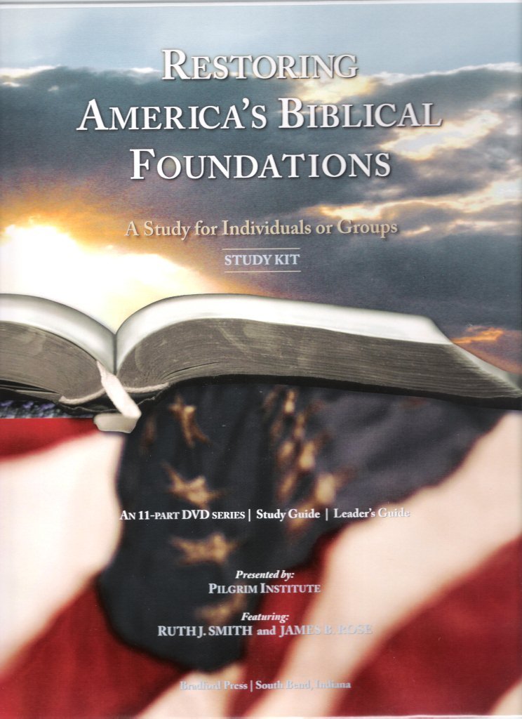 Restoring America's Biblical Foundations - Study Kit (Leader's Guide ...