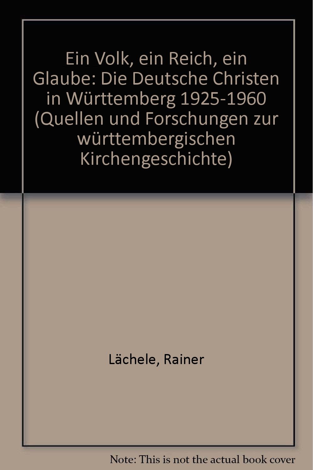 Ein Volk, ein Reich, ein Glaube: Die "Deutsche Christen in Württemberg ...
