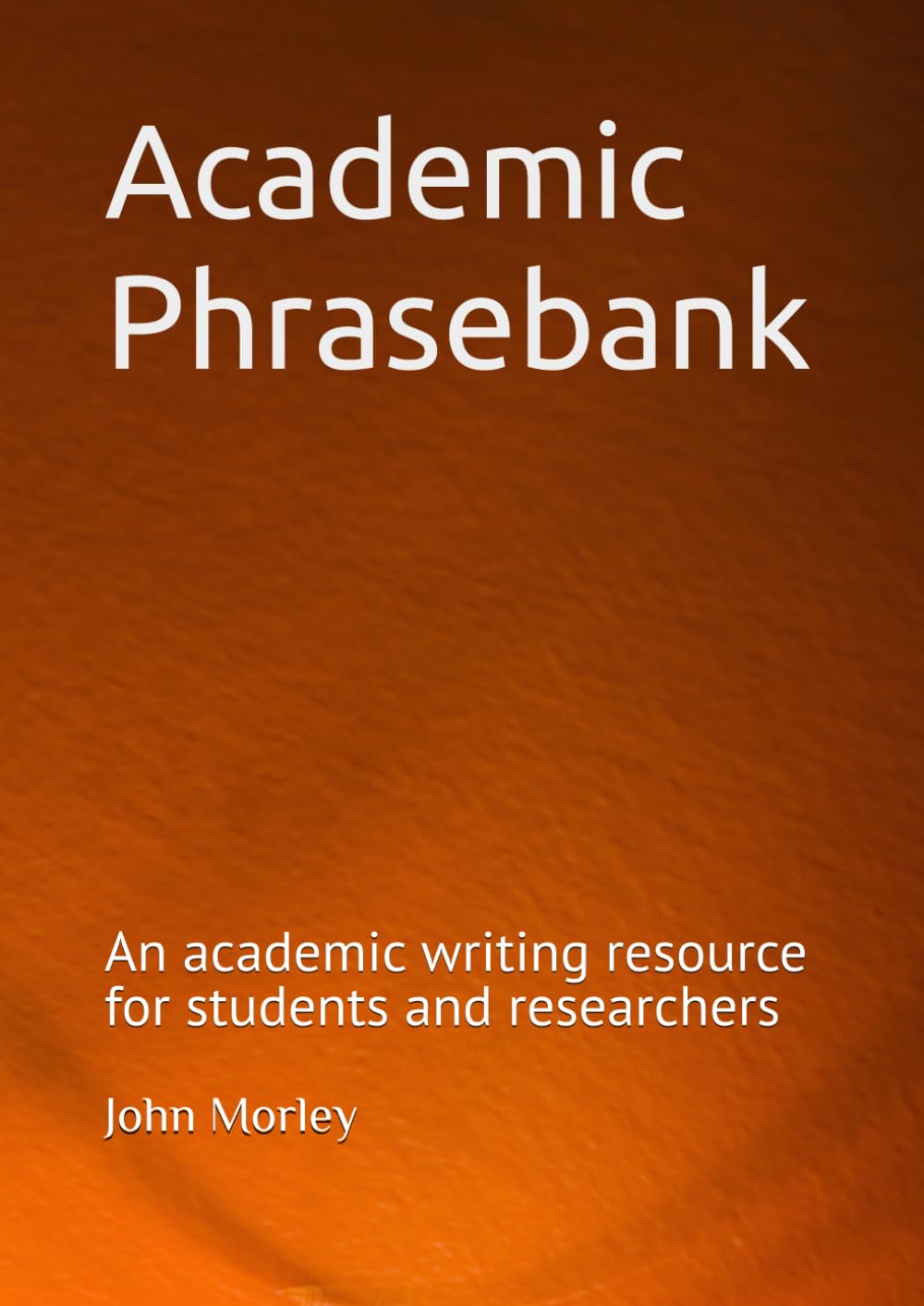 Academic Phrasebank: An academic writing resource for students and ...