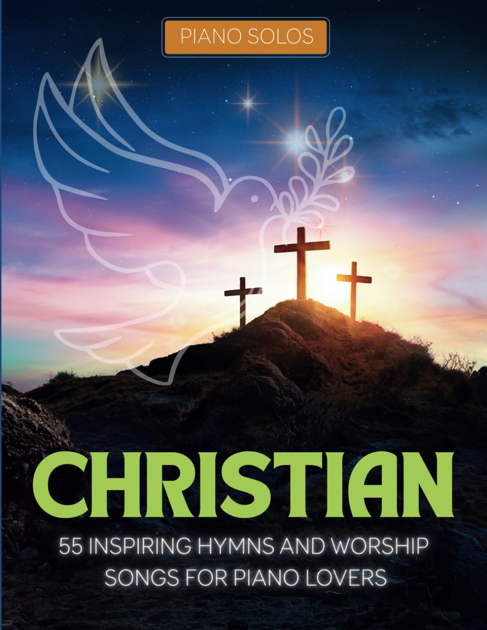 Christian Piano Solos: 55 Inspiring Hymns and Worship Songs for Piano ...