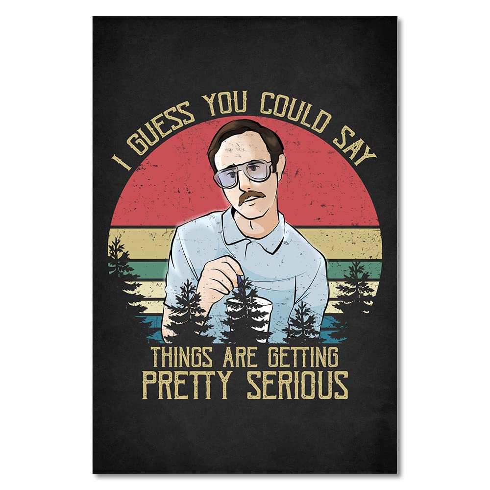 Things Are Getting Pretty Serious Napoleon Dynamite