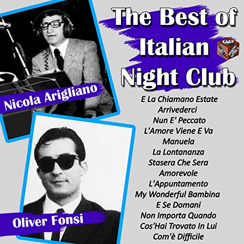The best of italian night club: Oliver Fonsi, Nicola Arigliano von ...