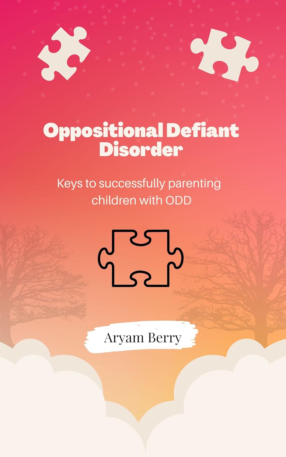 Amazon.com: Oppositional Defiant Disorder : Keys to successfully ...