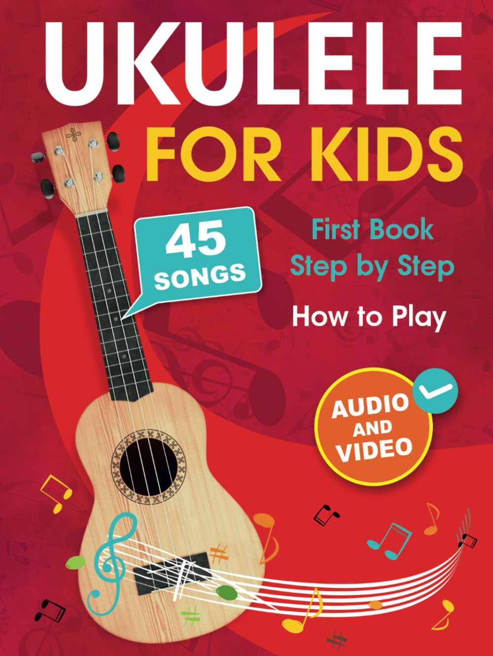 Amazon.com: Ukulele for Kids: How to Play the Ukulele with 45 Songs ...