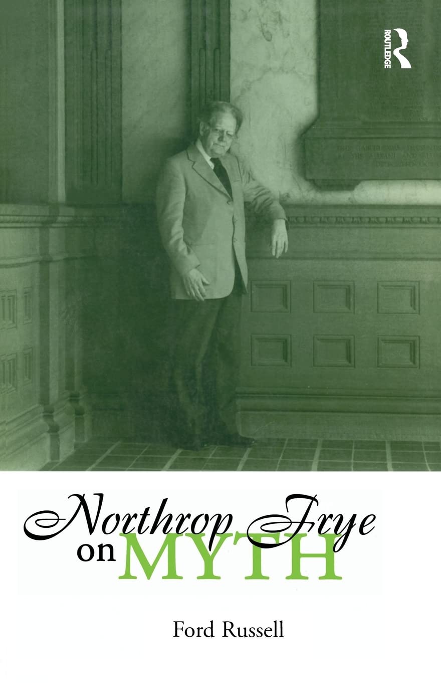 Amazon.com: Northrop Frye on Myth (Theorists of Myth): 9780415929059 ...