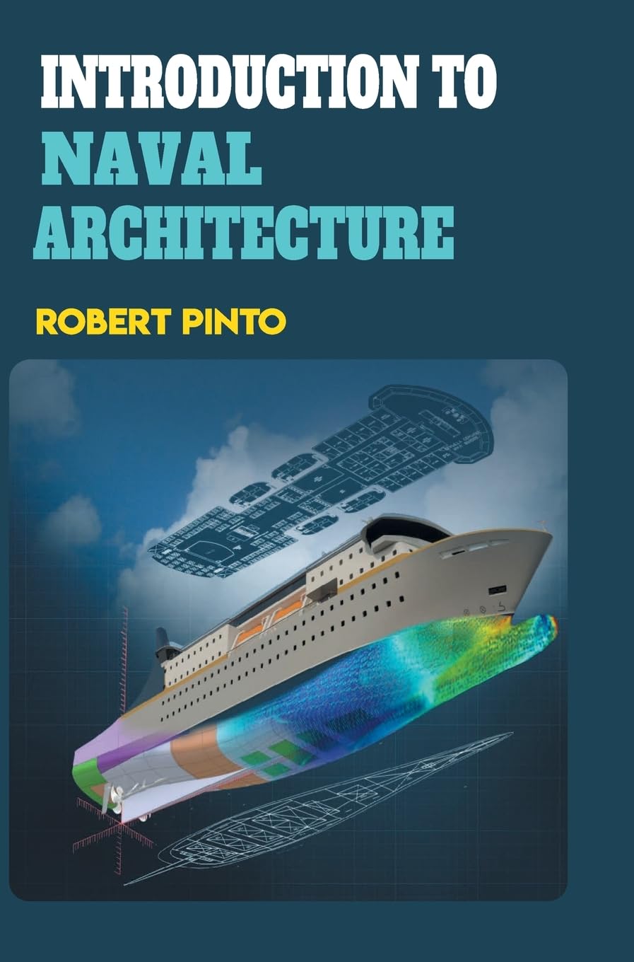 Introduction to Naval Architecture: Amazon.co.uk: Pinto, Robert ...