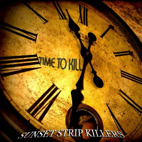 Play Time To Kill by Sunset Strip Killers on Amazon Music