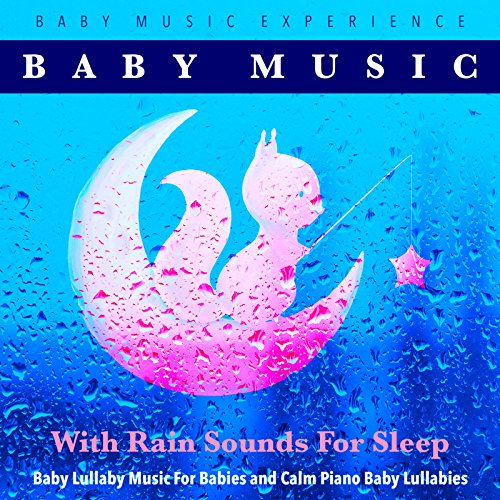 Play Baby Music With Rain Sounds for Sleep, Baby Lullaby Music for ...
