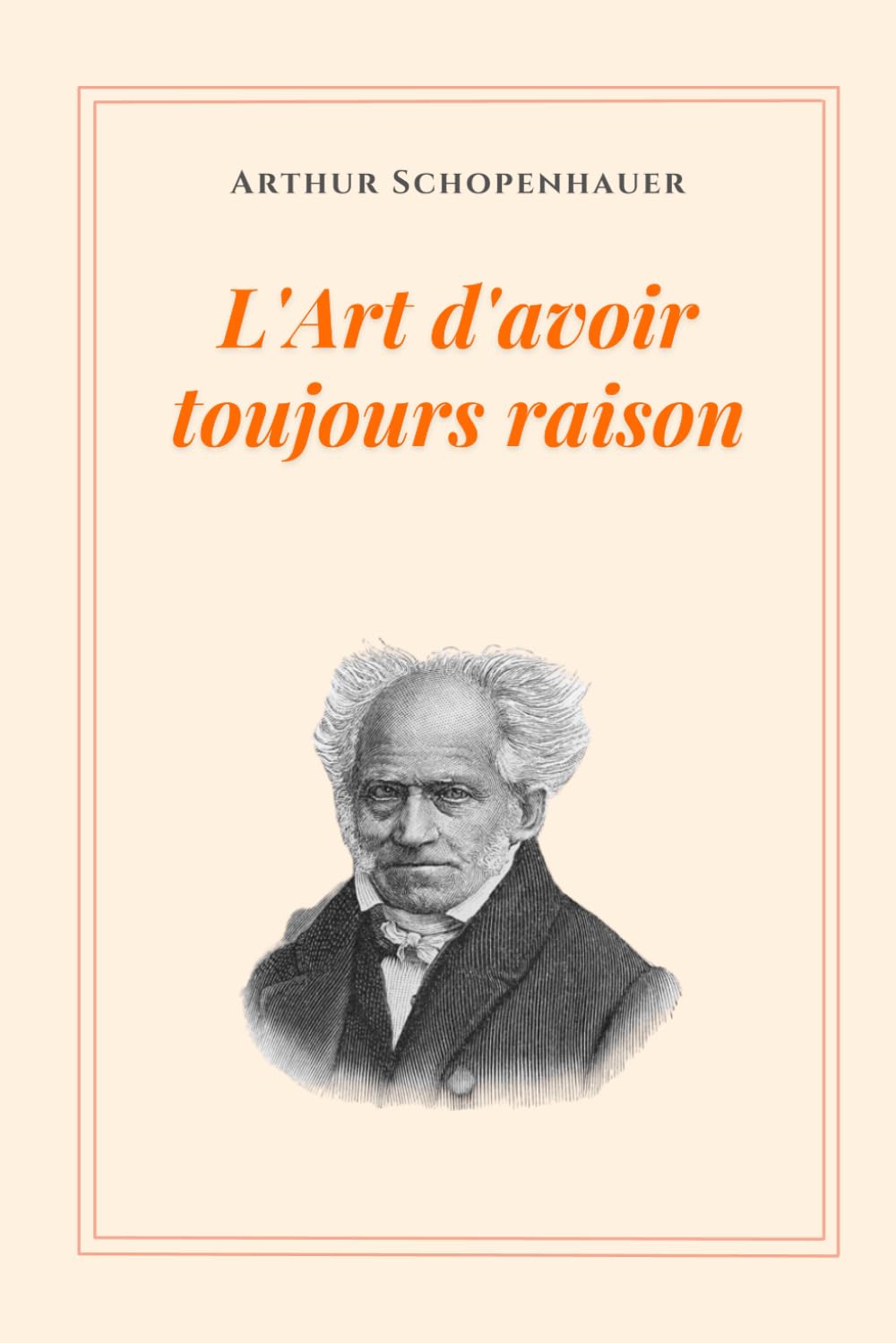 Amazon.fr - L’Art d’avoir toujours raison - Schopenhauer, Arthur ...