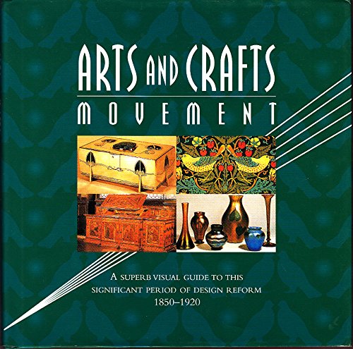 Arts and Crafts Movement: A Superb Visual Guide to this Significant ...