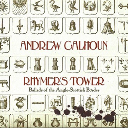 CALHOUN,ANDREW - RHYMER'S TOWER: BALLADS OF THE ANGLO-SCOTTISH BORDER ...