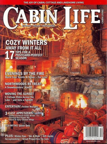 Cabin Life, November/December 2008 Issue: Editors of CABIN LIFE ...