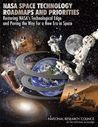 NASA Space Technology Roadmaps and Priorities: Restoring NASA's ...