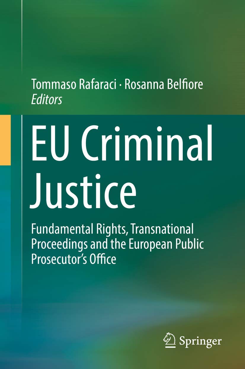 EU Criminal Justice: Fundamental Rights, Transnational Proceedings and ...