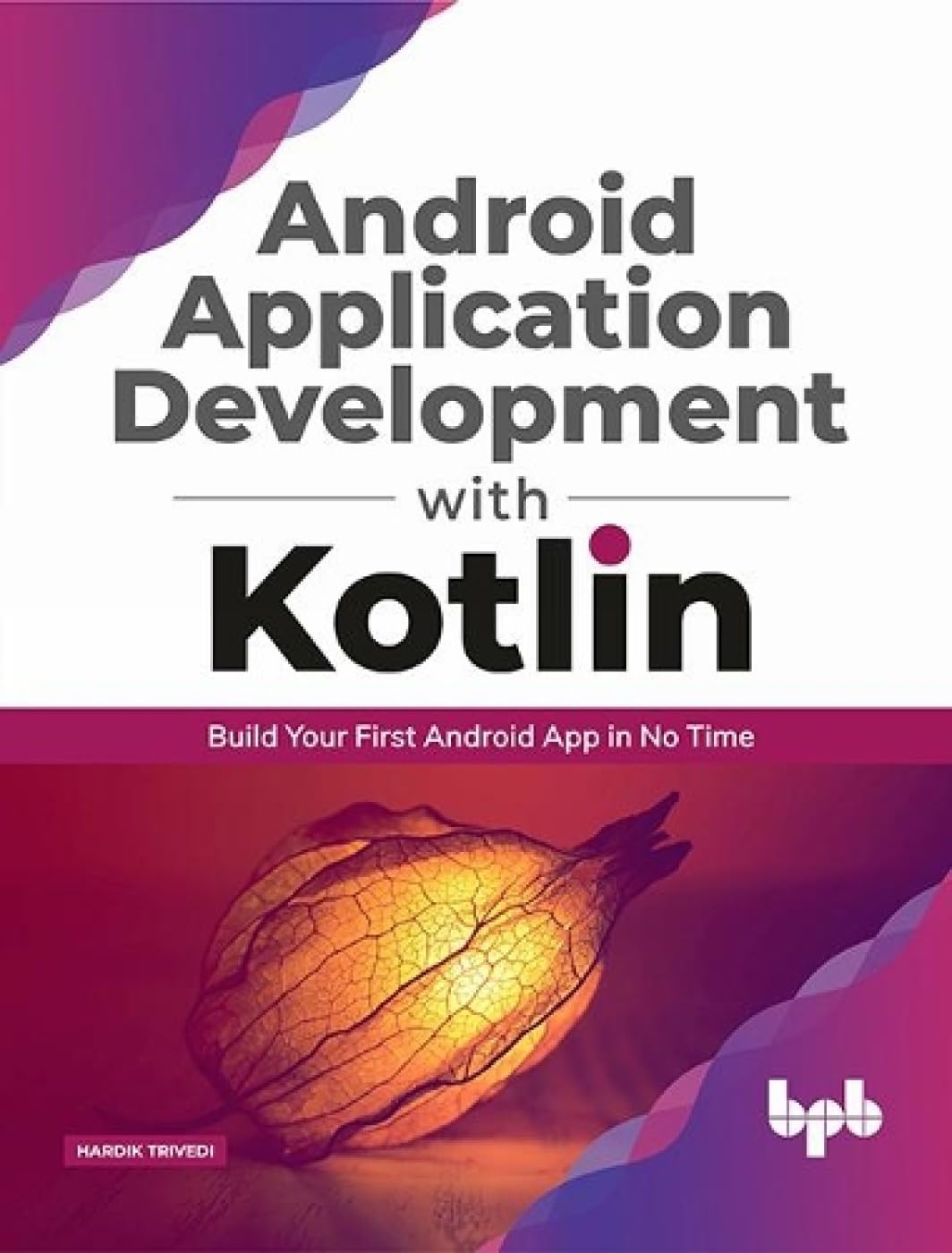 Android Application Development With Kotlin Hardik Trivedi Books