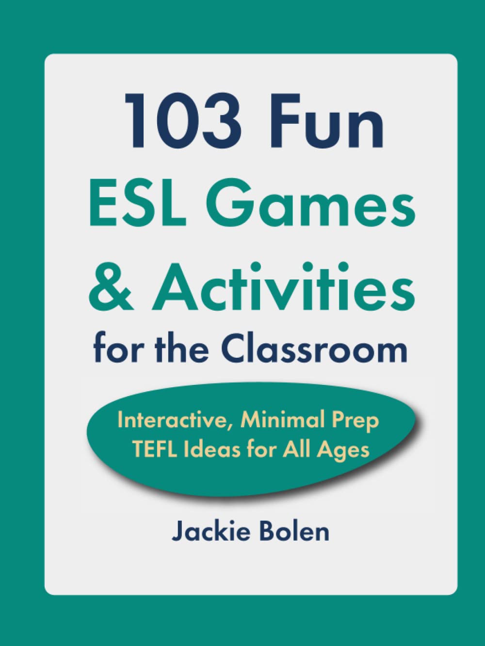 Amazon.com: 103 Fun ESL Games & Activities for the Classroom ...