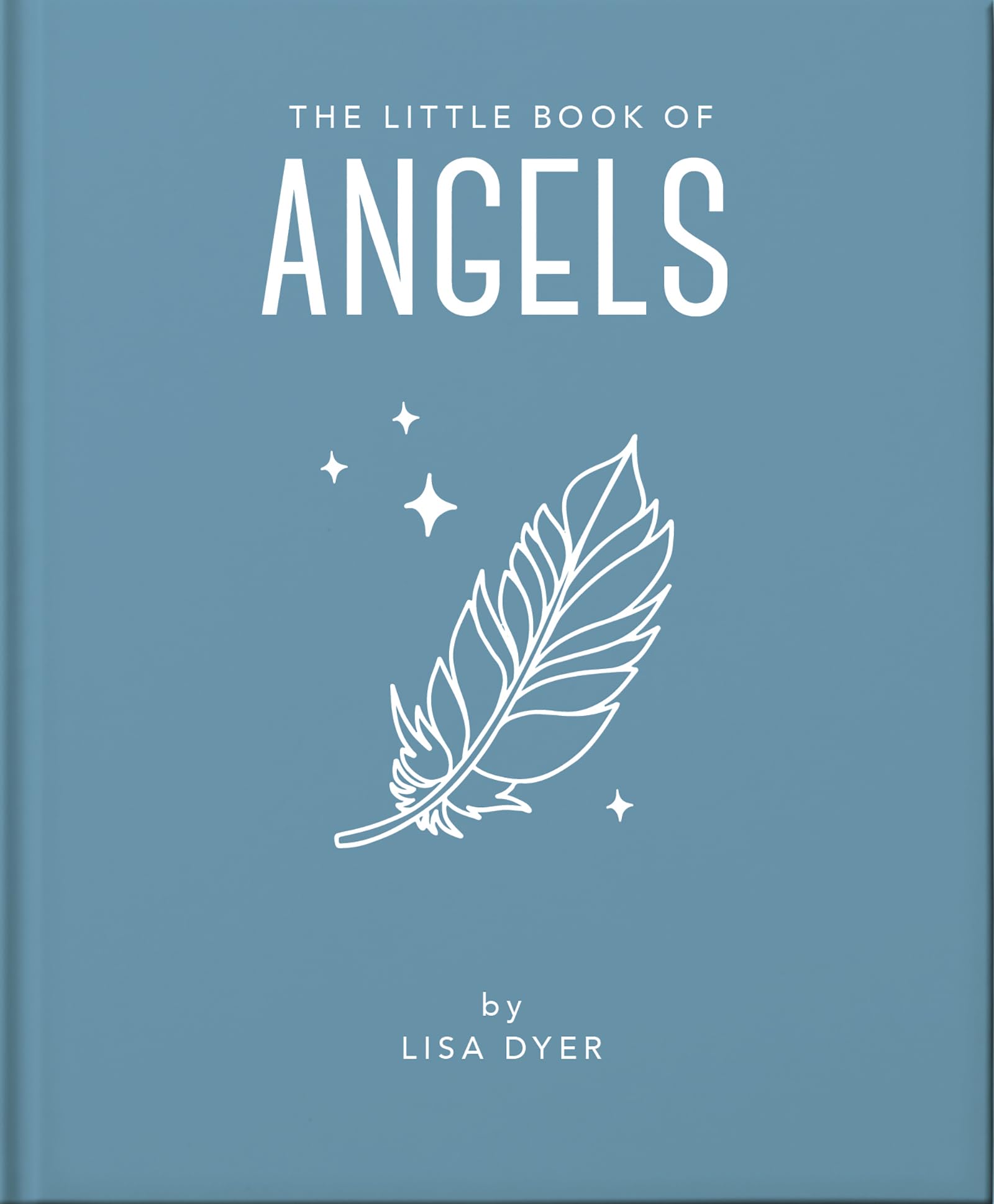 The Little Book of Angels: Call on Your Angels for Healing and ...