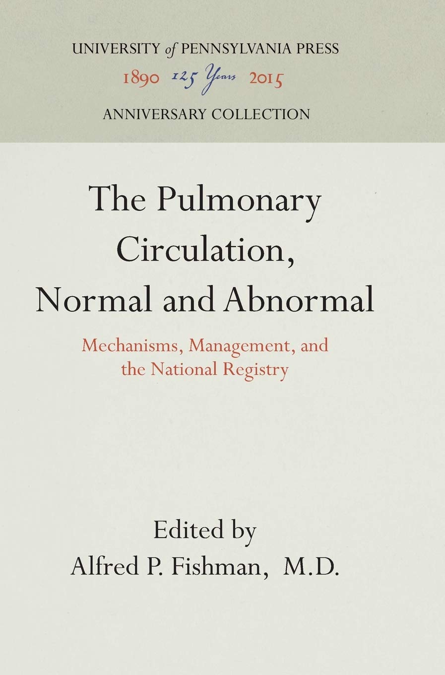 The Pulmonary Circulation, Normal and Abnormal: Mechanisms, Management ...