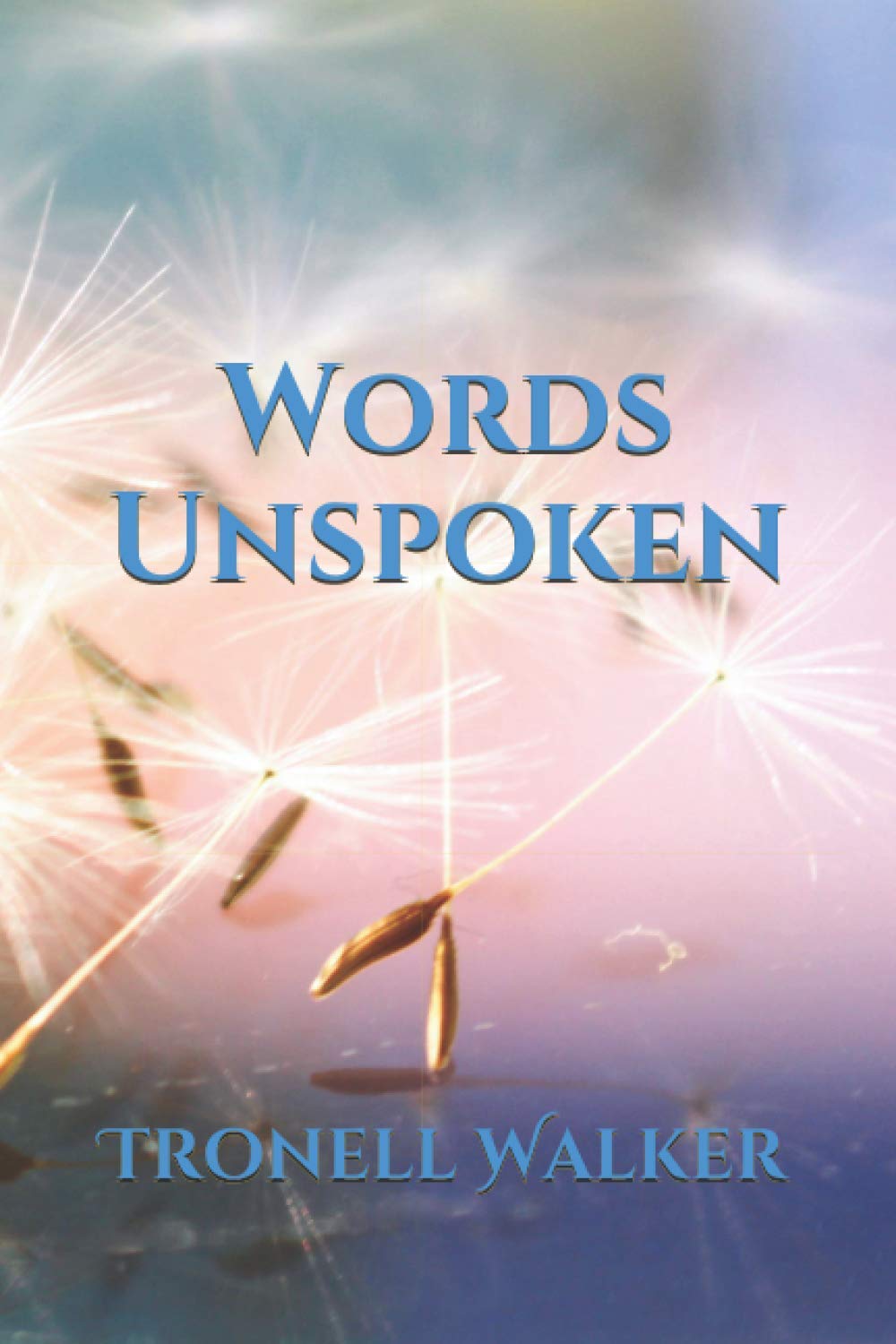 Amazon.com: Words Unspoken: 9781080010394: Walker, Tronell, Editing ...
